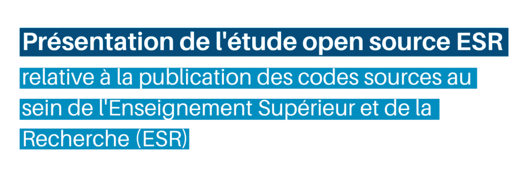 Présentation de « l'Étude relative à l'ouverture des codes sources au ...